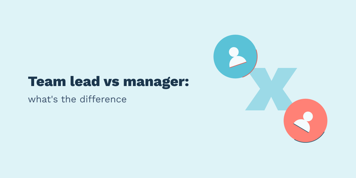 Team Lead vs Manager: What’s the Difference Between the Roles?