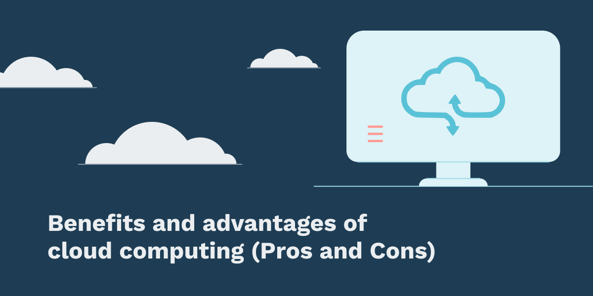 Pros and Cons of Cloud Computing