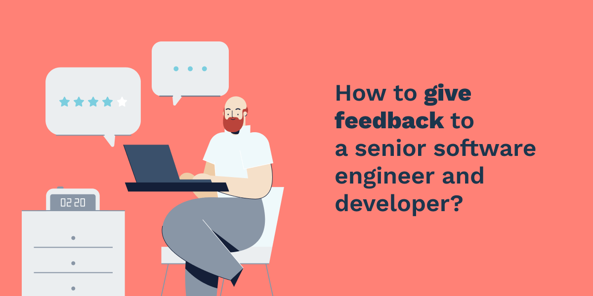 How to Effectively Give Feedback to a Software Engineer or Developer