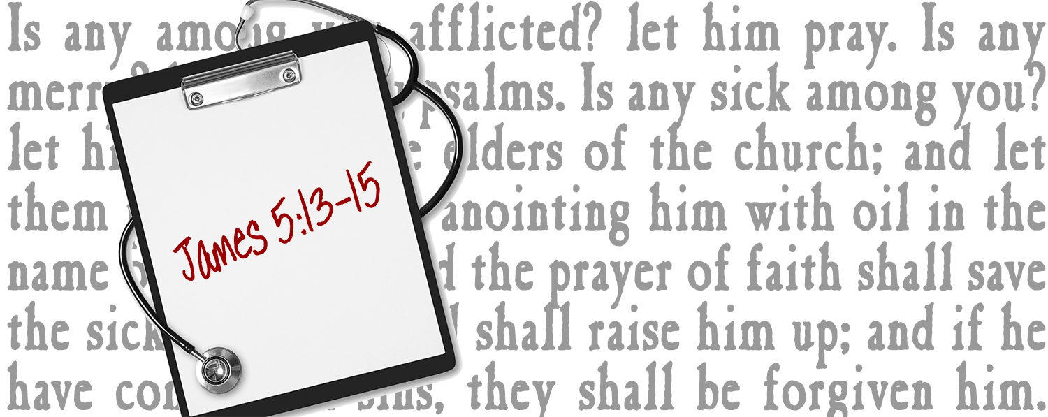 God’s Prescription for the Sick and Afflicted