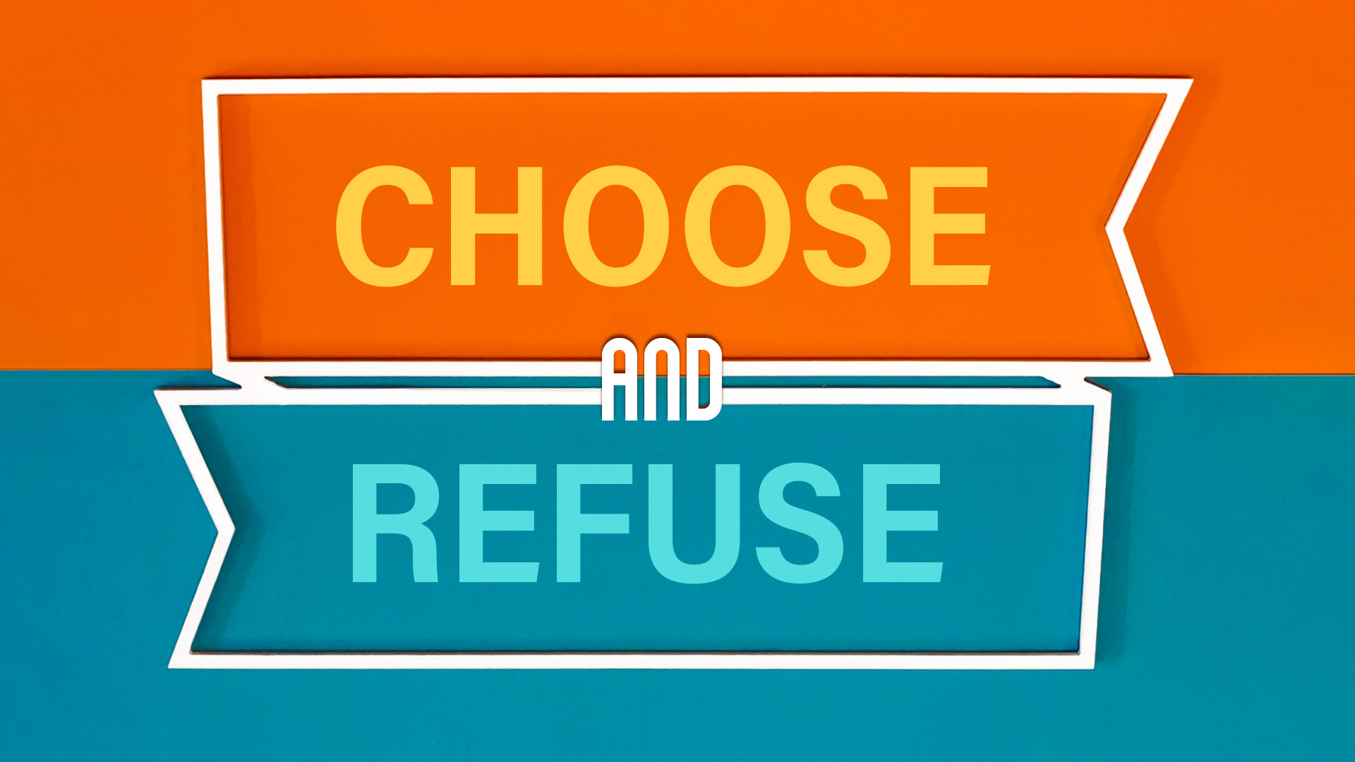 Choose And Refuse Choose And Refuse