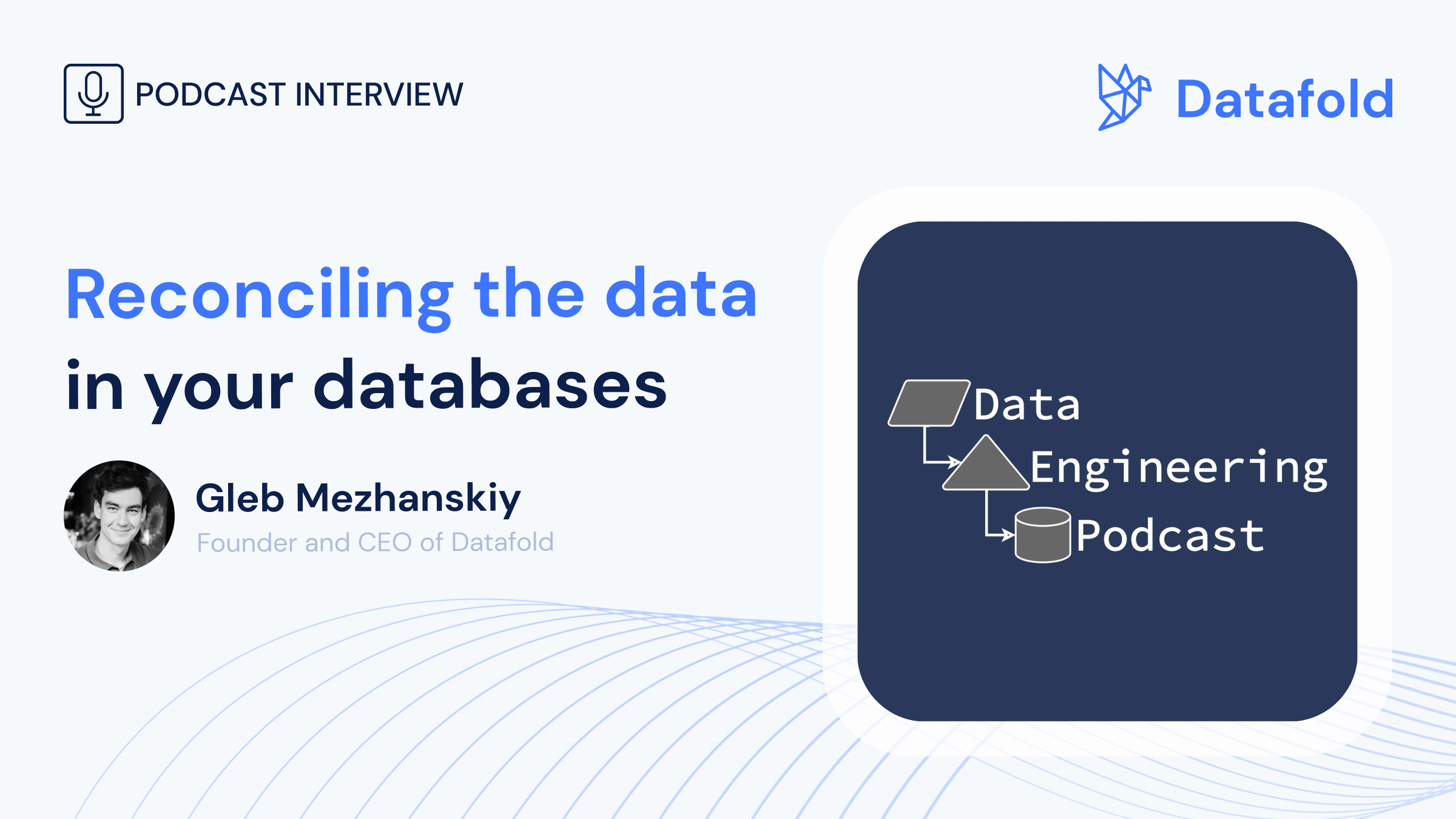 Unlocking Data Integrity: Insights from Gleb Mezhanskiy on Data Reconciliation in the Data ...