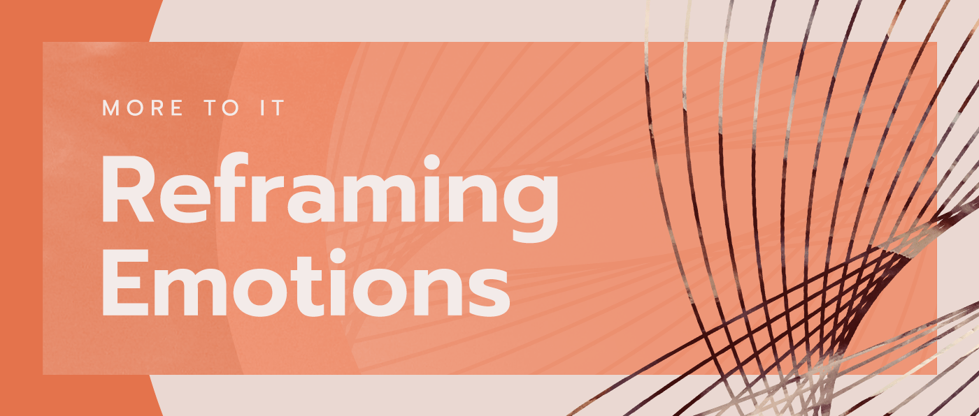 More to It | #5 Reframing Anger