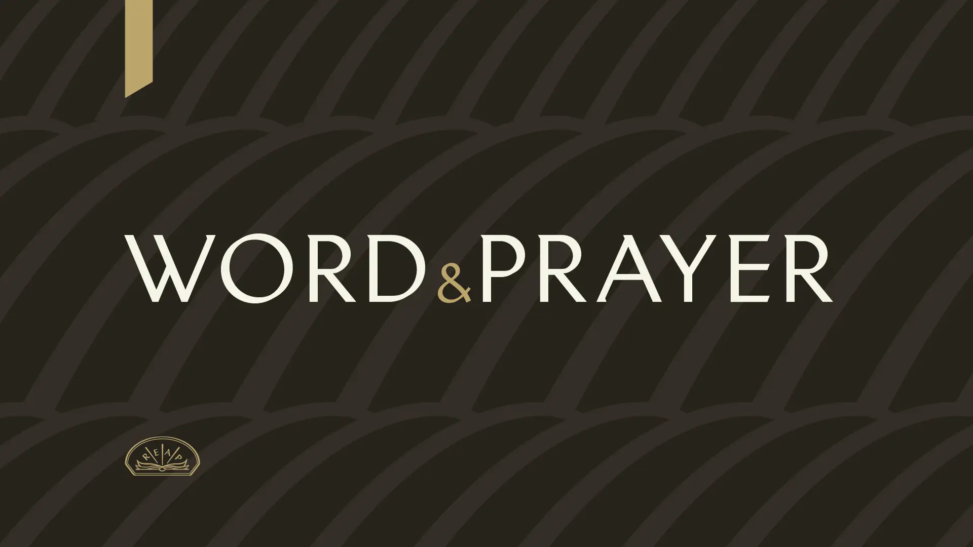 Prayer: A Declaration of Dependence | Word & Prayer