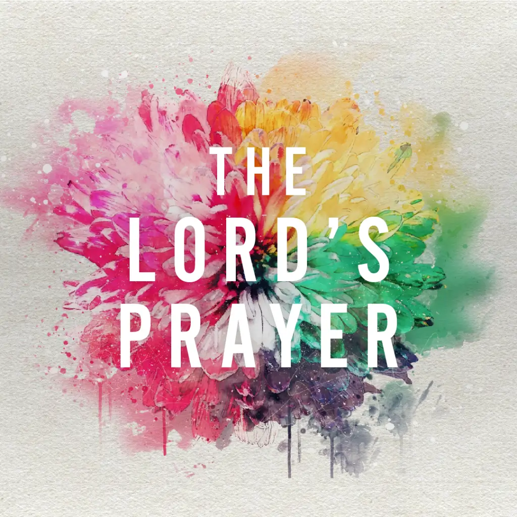 Sermon Series | The Lord's Prayer