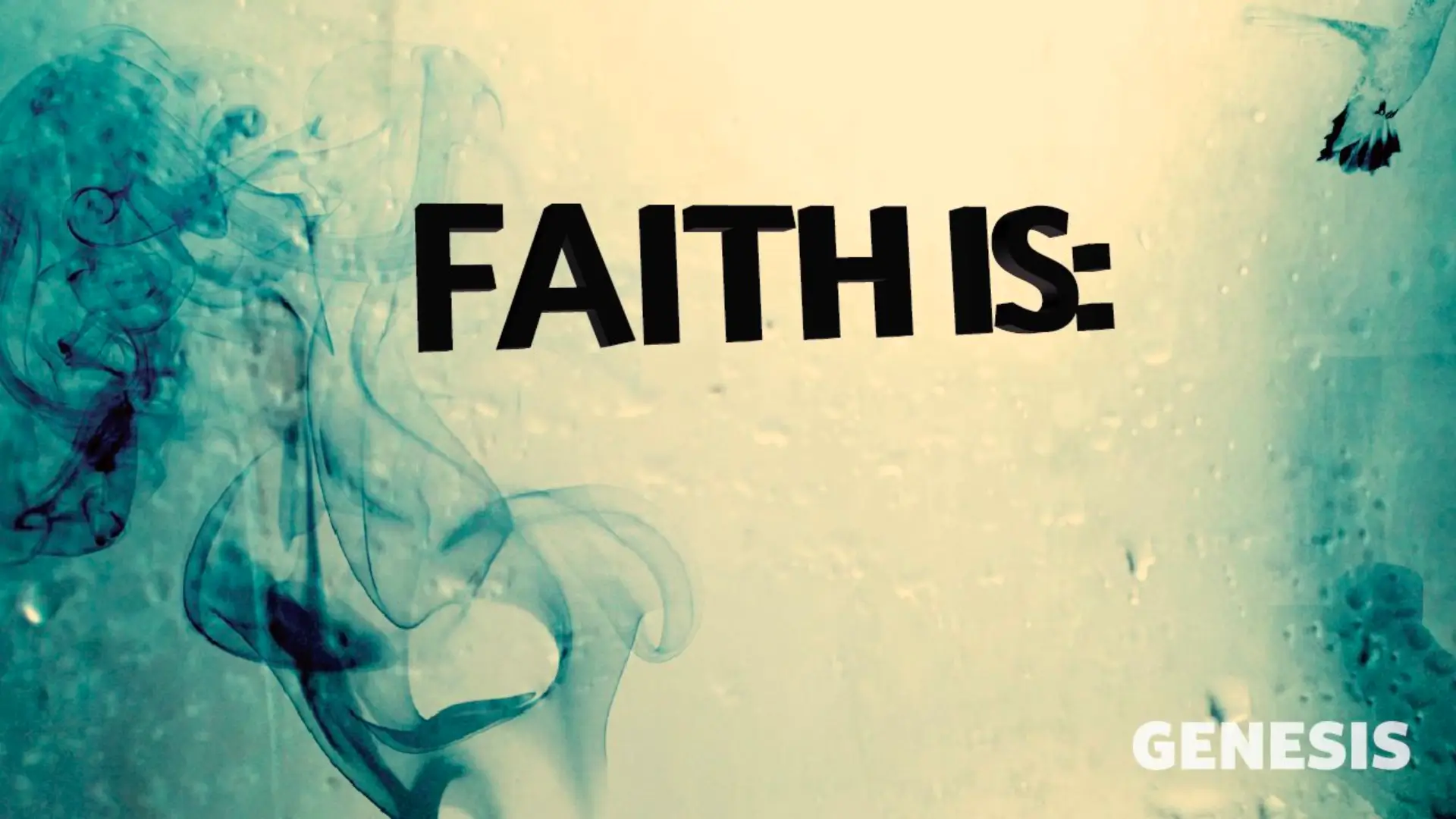 Sermon Series | Faith Is: