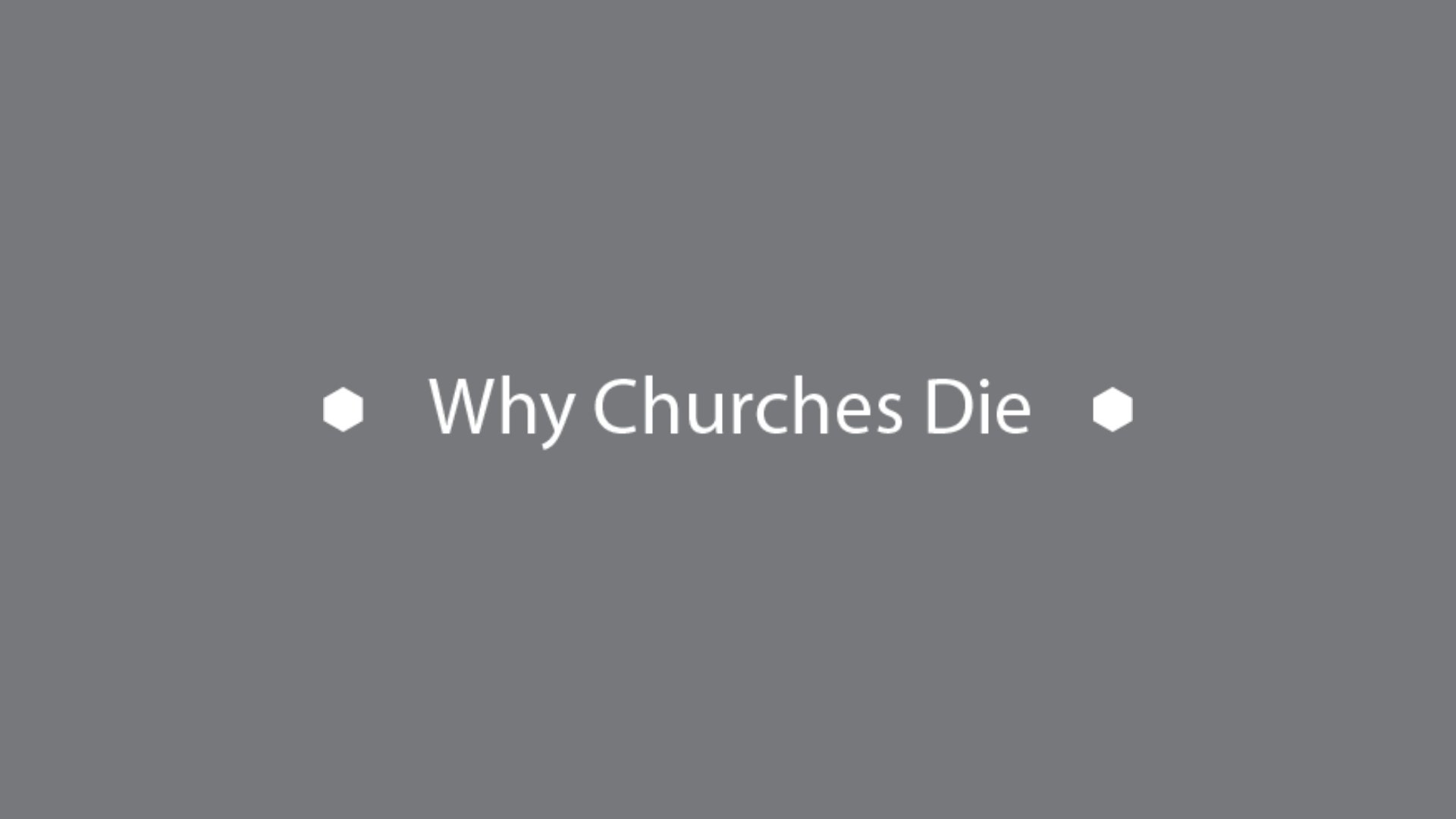 Sermon Series | Why Churches Die
