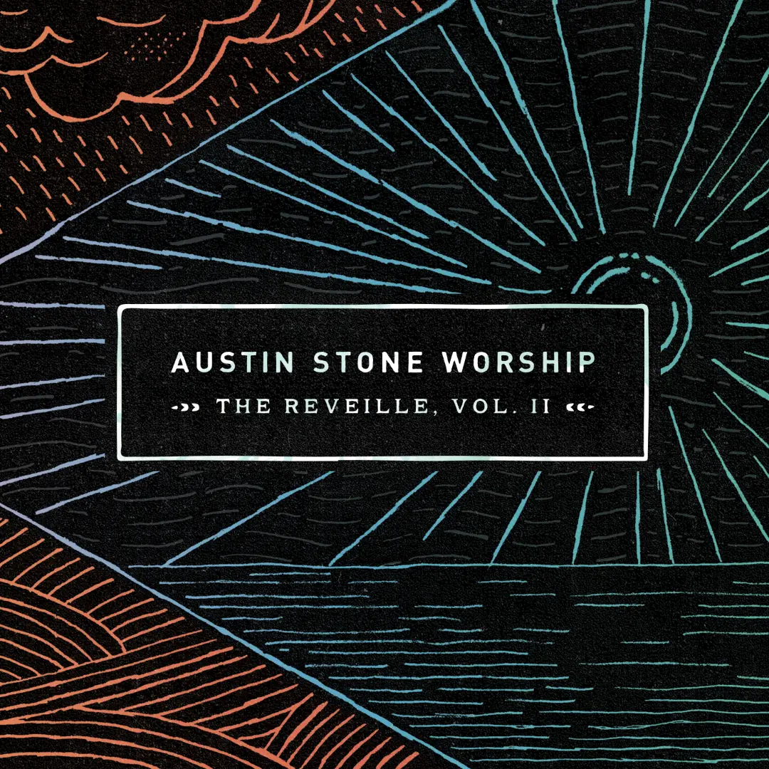 Austin Stone Worship | The Austin Stone
