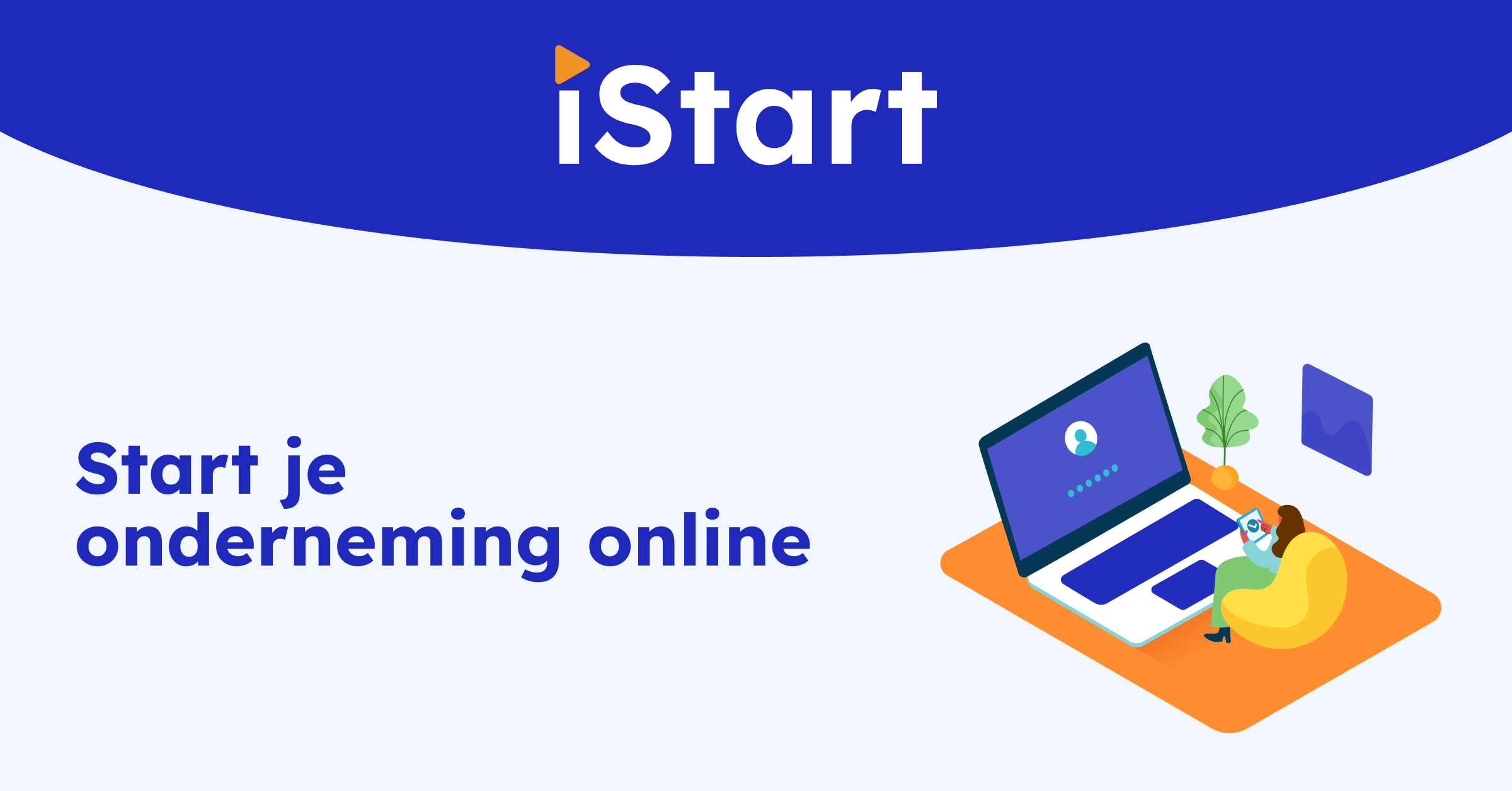 iStart - zorgeloos online oprichten