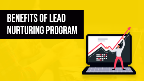 What is a Lead Nurturing Program and What are its Benefits?