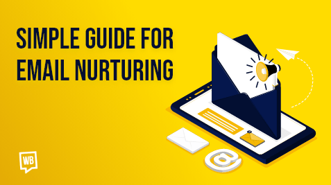 A Simple Guide For Email Nurturing Campaigns With Examples