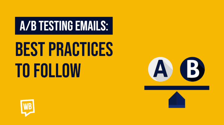 A/B Testing Emails: Best Practices to Follow