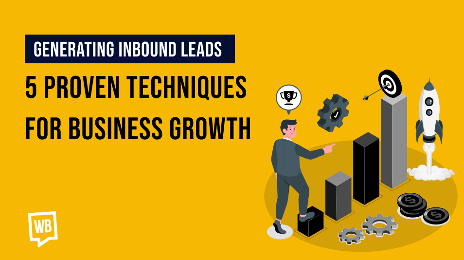Proven Techniques for Generating Inbound Leads