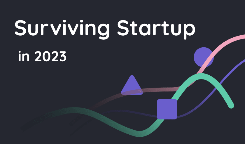 Surviving Startup in 2023