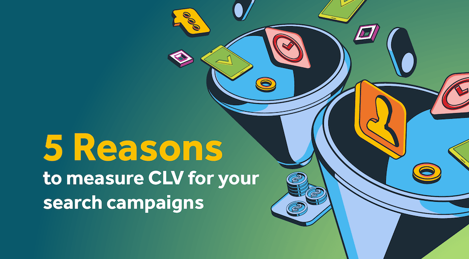 5 reasons to measure CLV for your search campaigns | Marin Software Blog