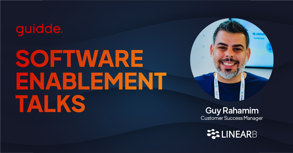 Let's Talk Enablement. Software Enablement with Guy Rahamim. | Guidde