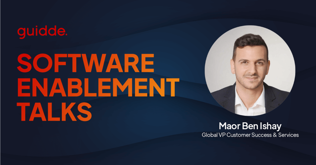 Let's Talk Enablement. Software Enablement with Maor Ben Ishay. | Guidde