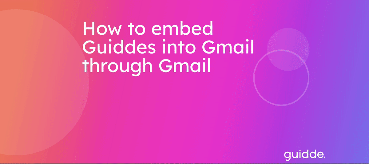 Master the Art of Communicating with Product How-To GIFs in Gmail | Guidde