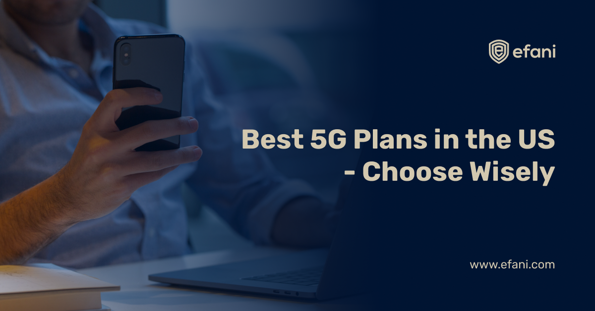 Best 5G Plans in the US - Choose Wisely