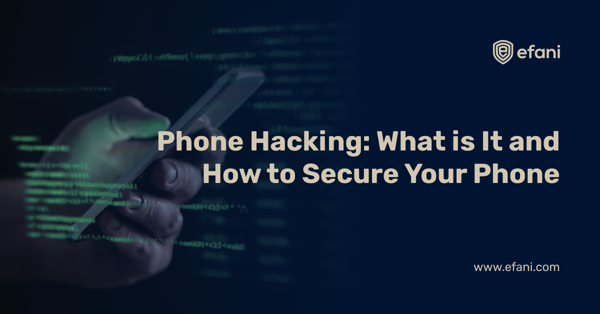 Phone Hacking: What Is It and How to Secure Your Phone