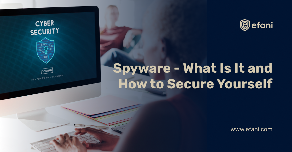 Spyware: What Is It and How to Protect Yourself?