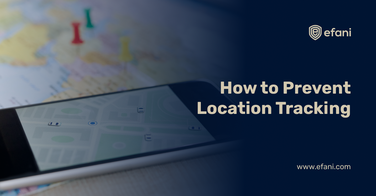 11 Effective Tips to Prevent Location Tracking