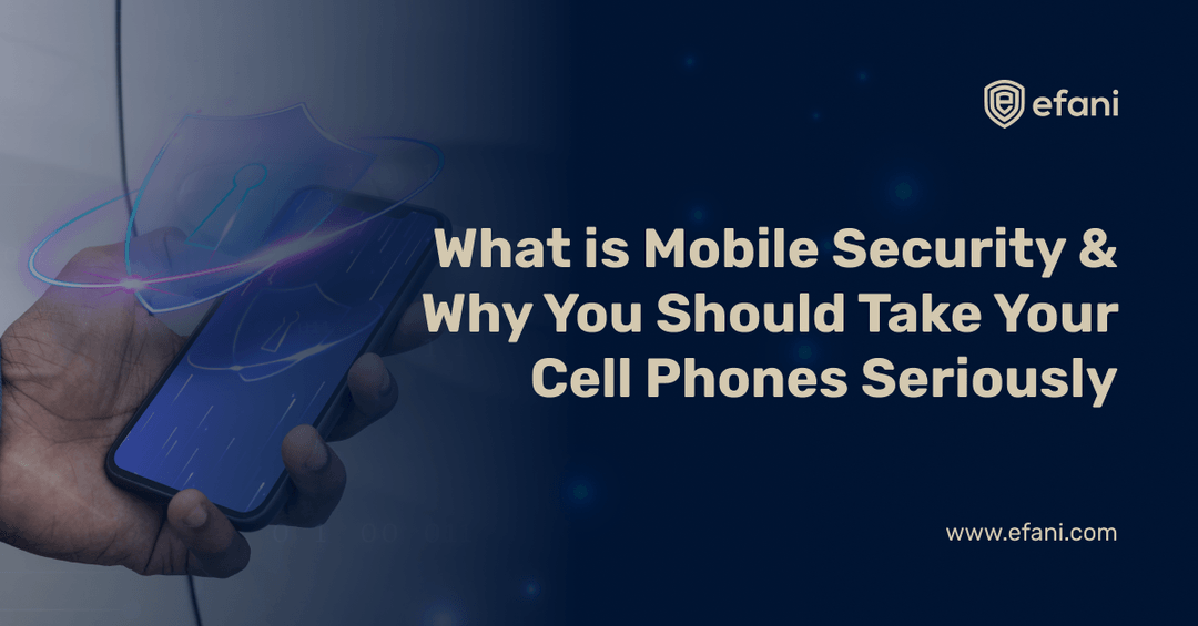 What Is Mobile Security? How to Secure Your Mobile Device?