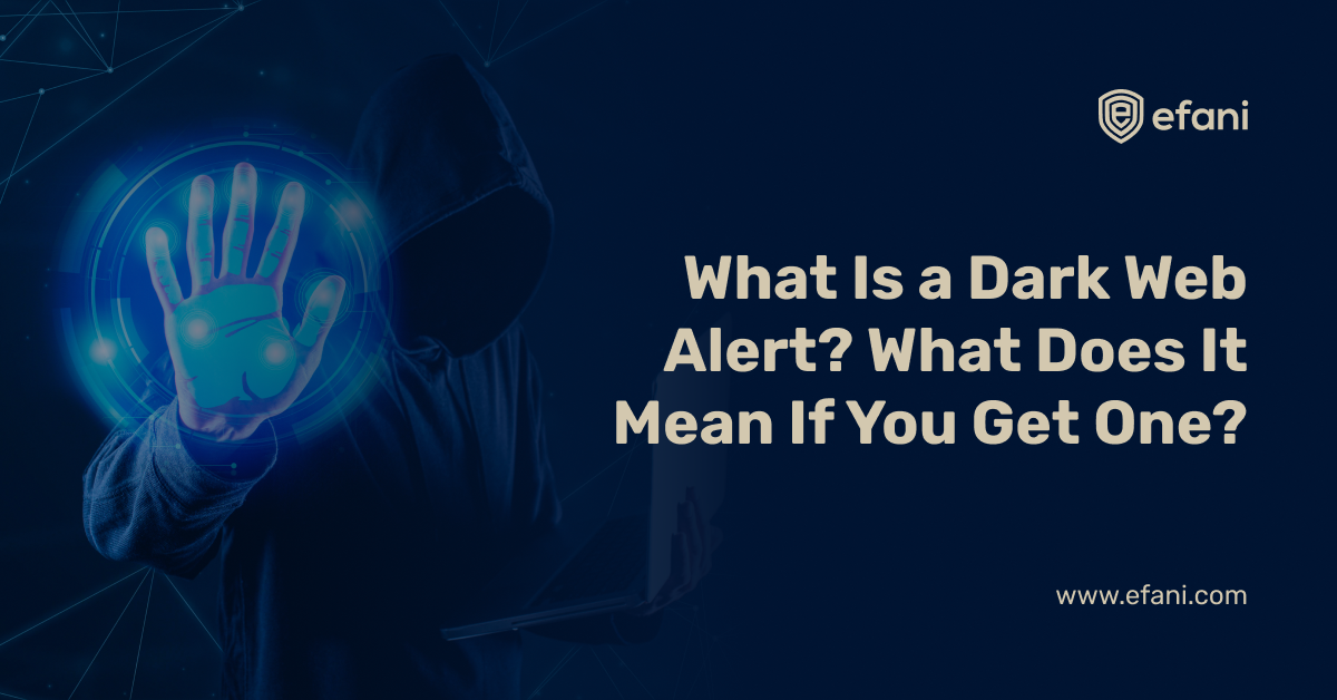 Dark Web Alert - What to Do if You Get One