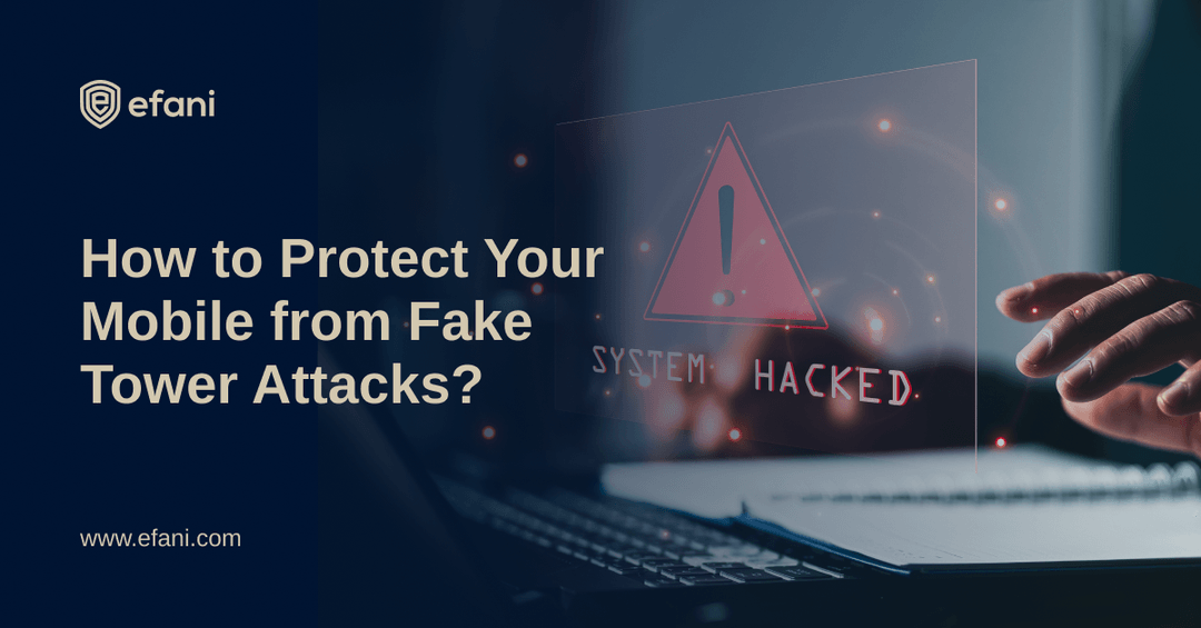 How to Secure Your Phone from Fake Tower Attacks?