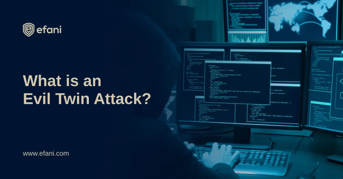 What is an Evil Twin Attack? How to Detect and Prevent Evil Twin Attack