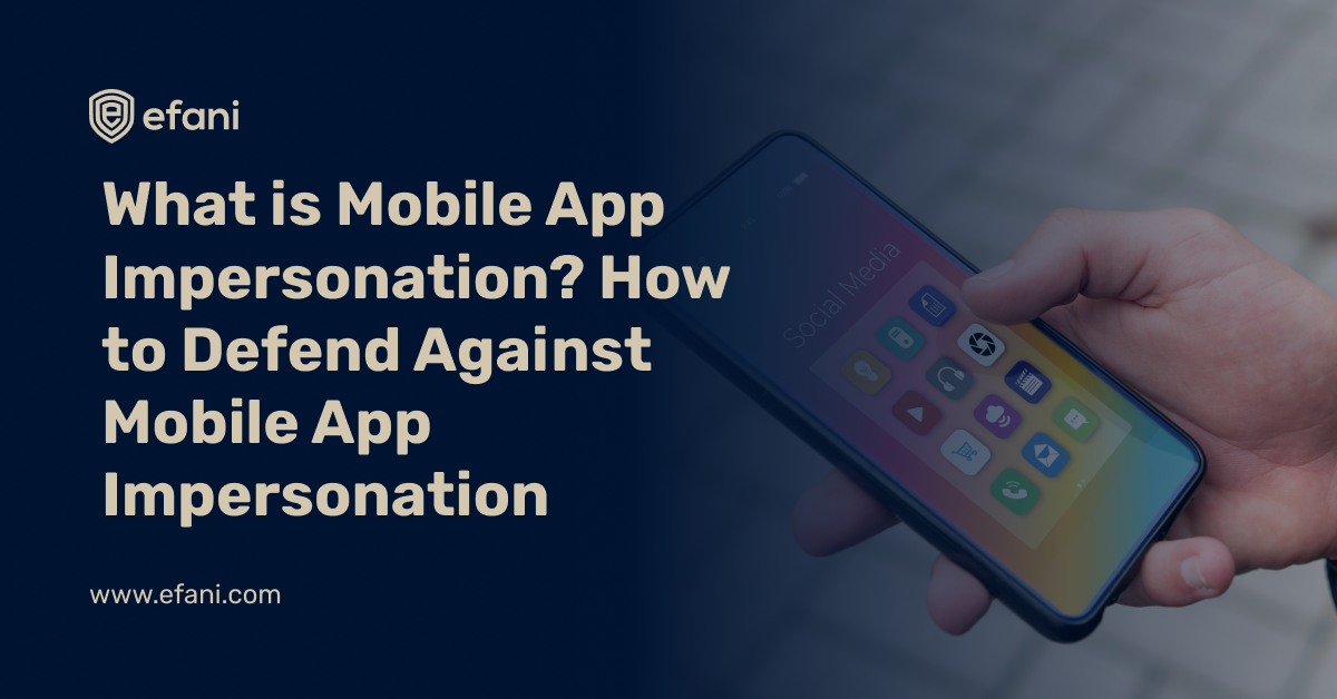 What is Mobile App Impersonation and How to Defend Against It?