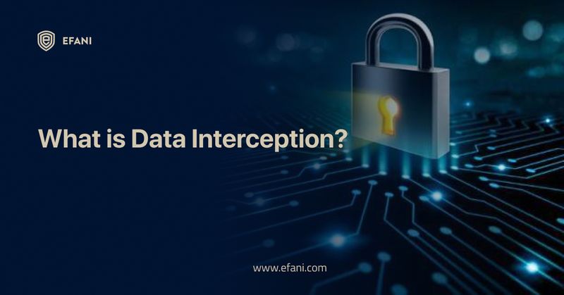 ‍What is Data Interception? How Companies Should Protect Their Digital ...