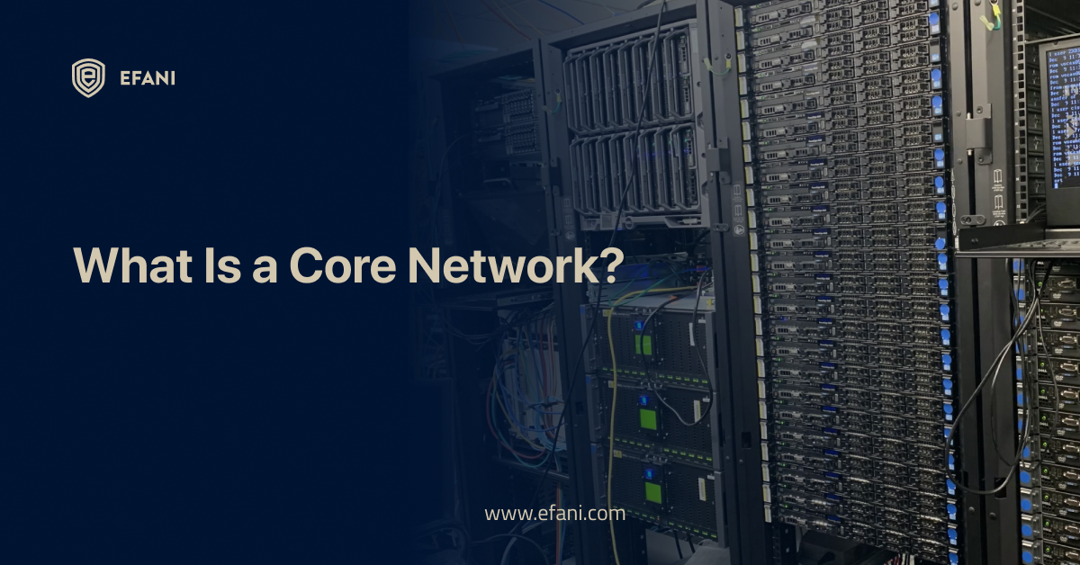 What is a Core Network? How the Core Network is Shaping the Future of ...