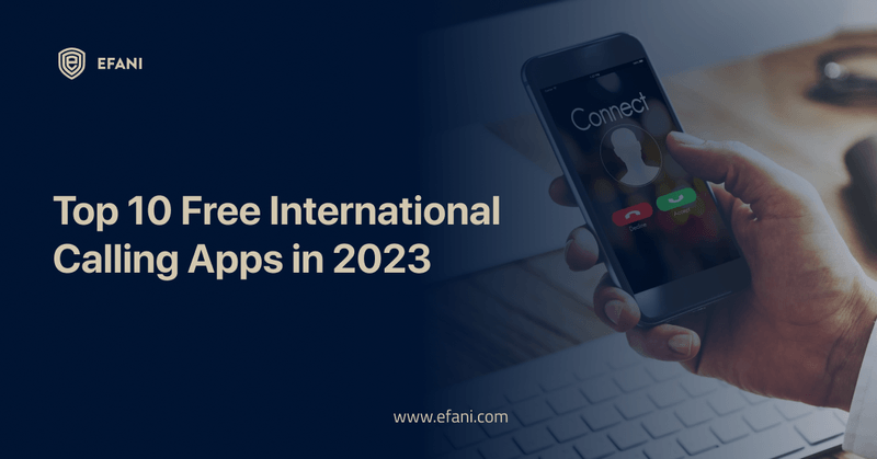 The Best 10 Free International Calling Apps of 2024: What You Need to Know