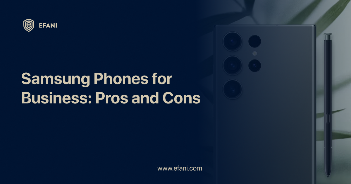 Samsung Phones for Business: Pros and Cons