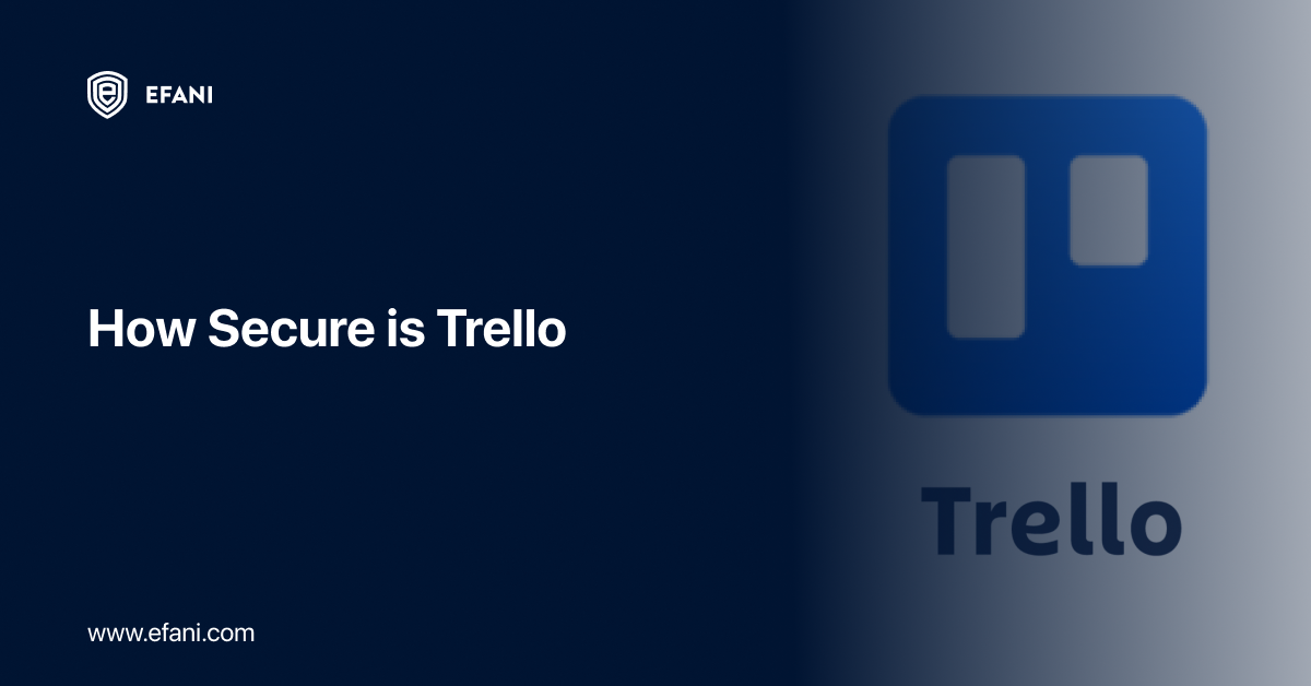 How Secure is Trello? Understanding the Security Features of This ...