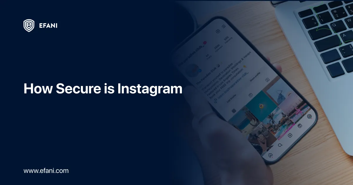 Unveiling the Layers of Security: How Secure is Instagram?
