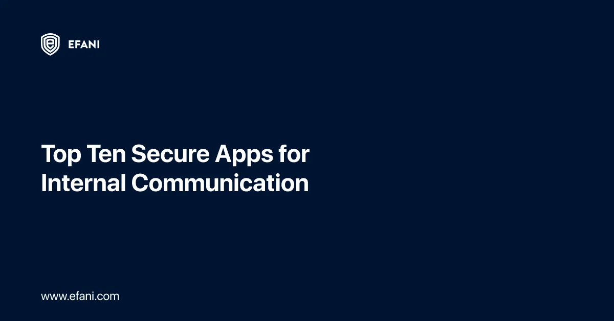Top Ten Secure Apps for Business Internal Communication