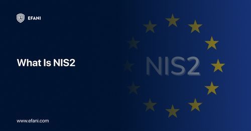 NIS2 Directive; What Is It, Who It Effects, How to Comply to It?