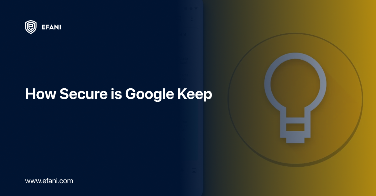 Unveiling the Strengths and Vulnerabilities: How Secure is Google Keep?