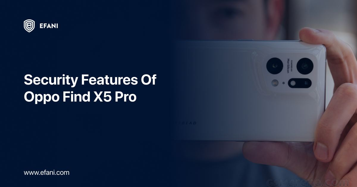 Exploring the Impressive Security Features of the Oppo Find X5 Pro