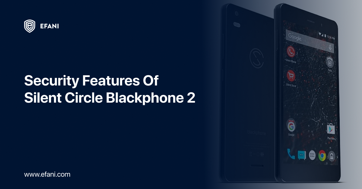 Exploring the Top Security Features of Silent Circle Blackphone 2