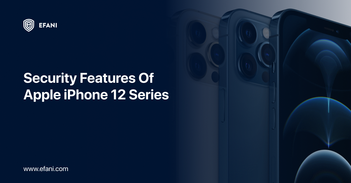 Exploring the Advanced Security Features of the Apple iPhone 12 Series