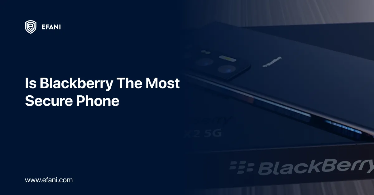 Is Blackberry the Most Secure Phone