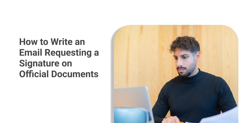 How to Write an Email Requesting a Signature on Official Documents ...