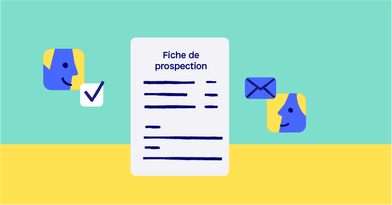Fiche prospect : définition, modèle et utilisation