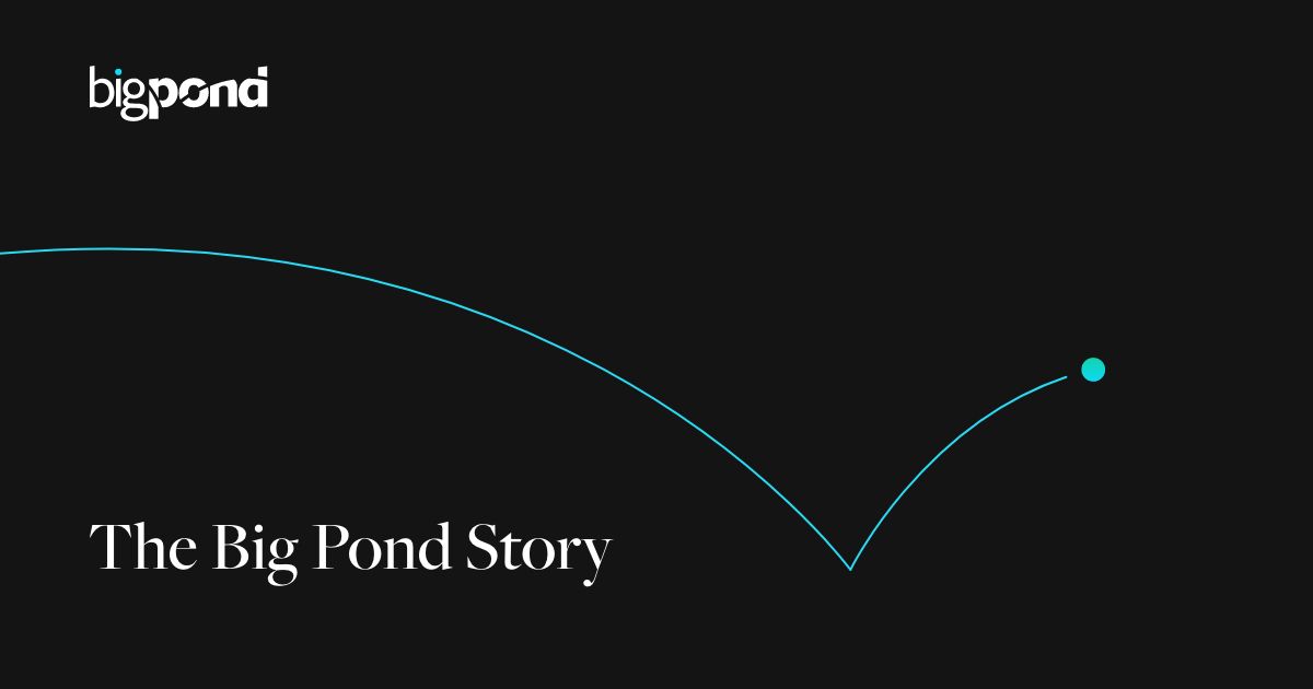 The Big Pond Story