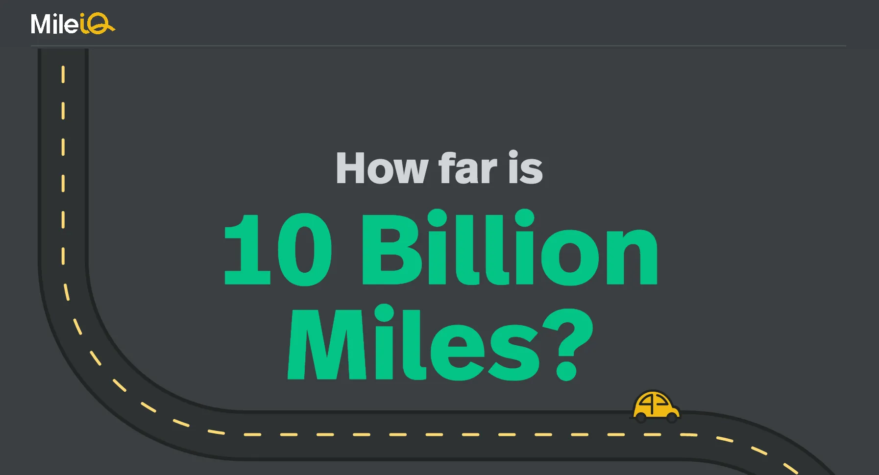 How Far Is 10 Billion Miles [Infographic] | MileIQ