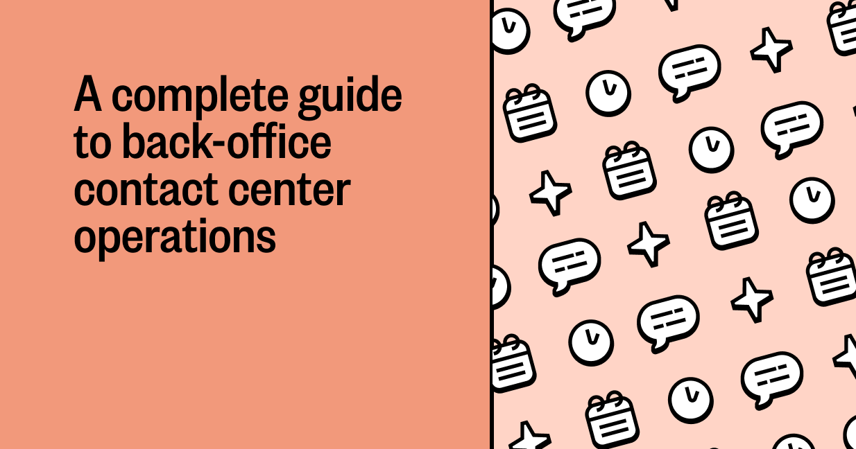 A workforce manager’s guide to better back-office contact center operations