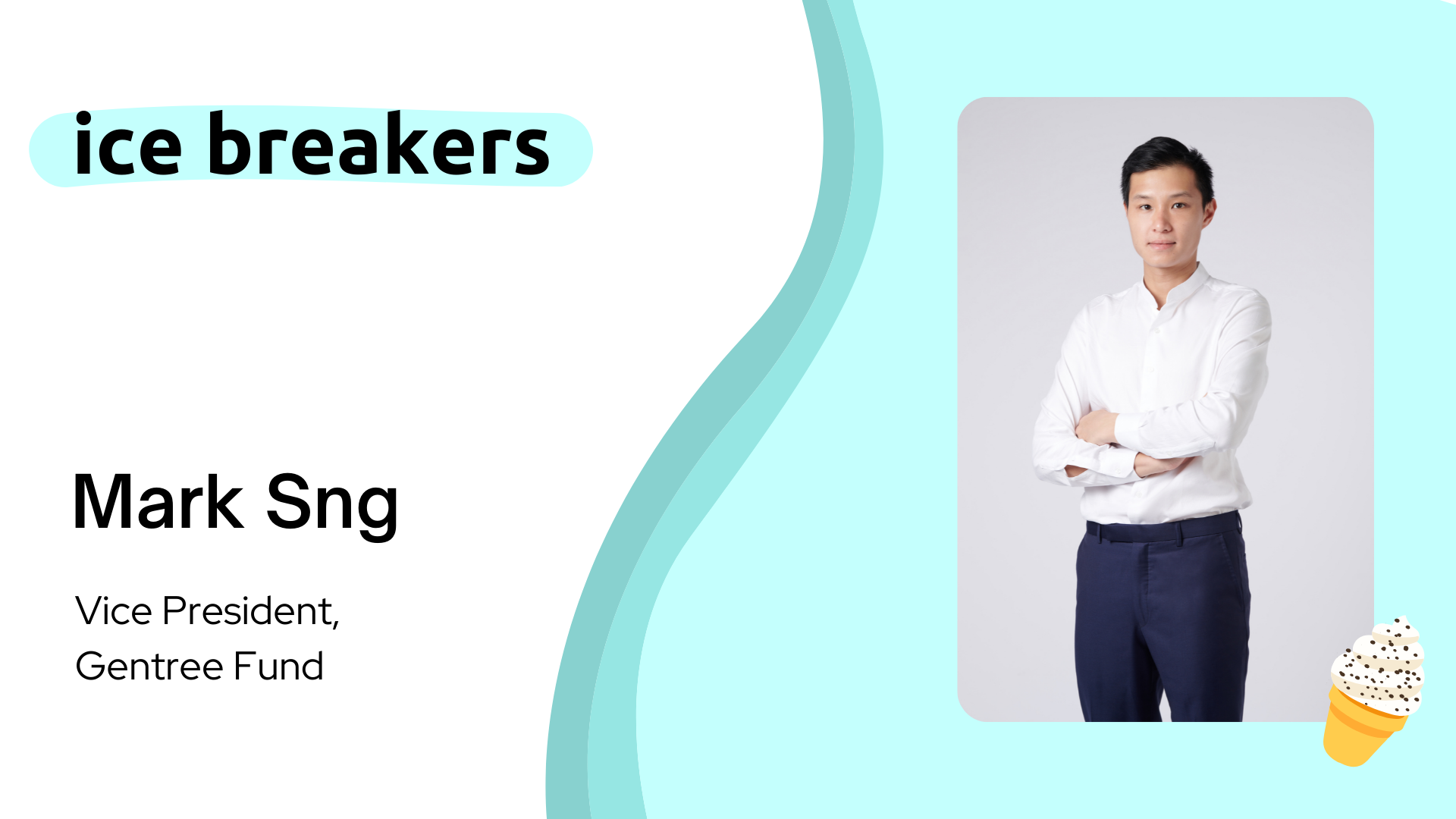 Ice Breakers with Mark Sng